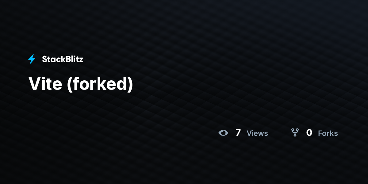 Vite (forked) - StackBlitz