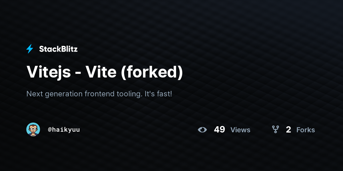 Vitejs - Vite (forked) - StackBlitz Vitejs - Vite (forked) - StackBlitz