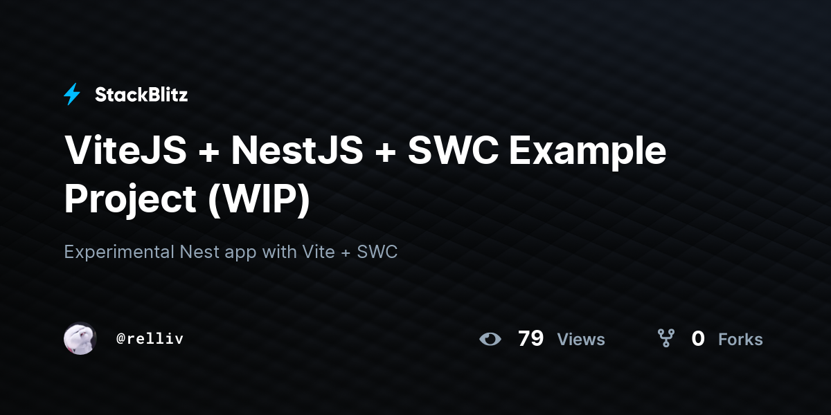ViteJS + NestJS + SWC Example Project (WIP) - StackBlitz