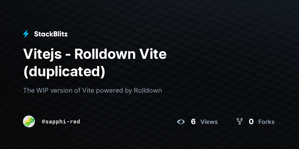 Vitejs - Rolldown Vite (duplicated) - StackBlitz