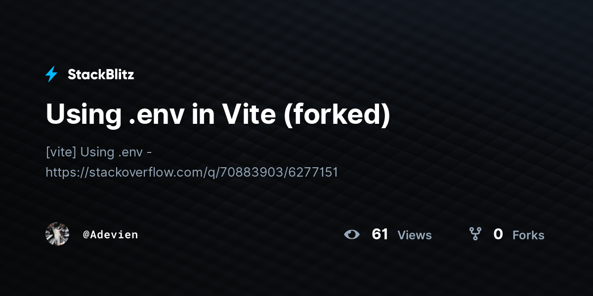 Using .env in Vite (forked) - StackBlitz Using .env in Vite (forked) - StackBlitz