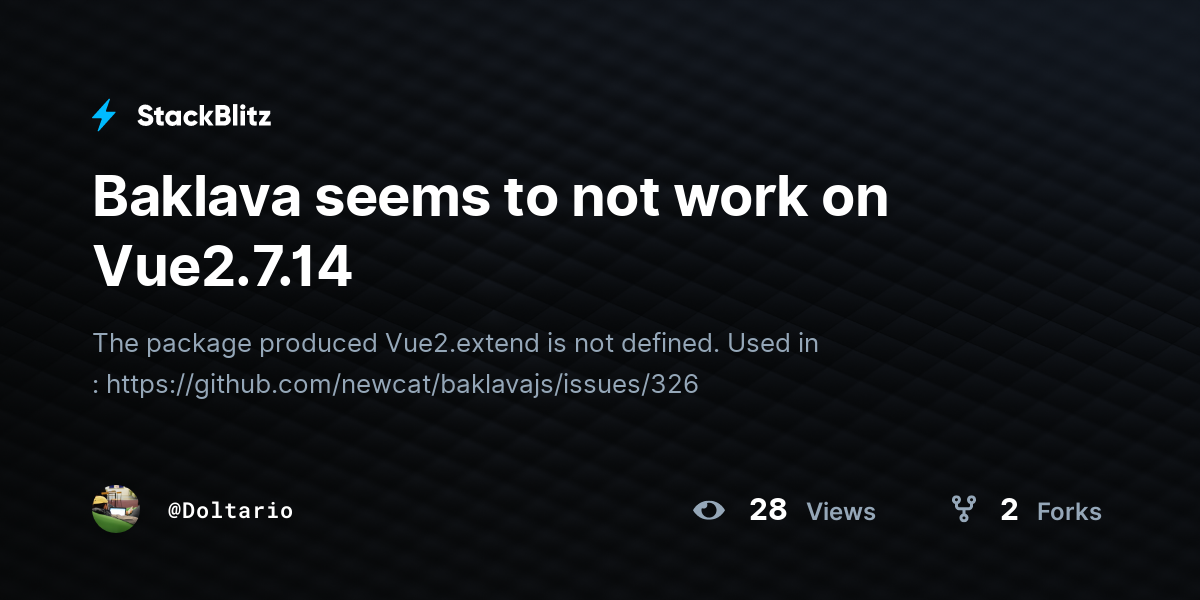Baklava seems to not work on Vue2.7.14 - StackBlitz Baklava seems to not work on Vue2.7.14 - StackBlitz