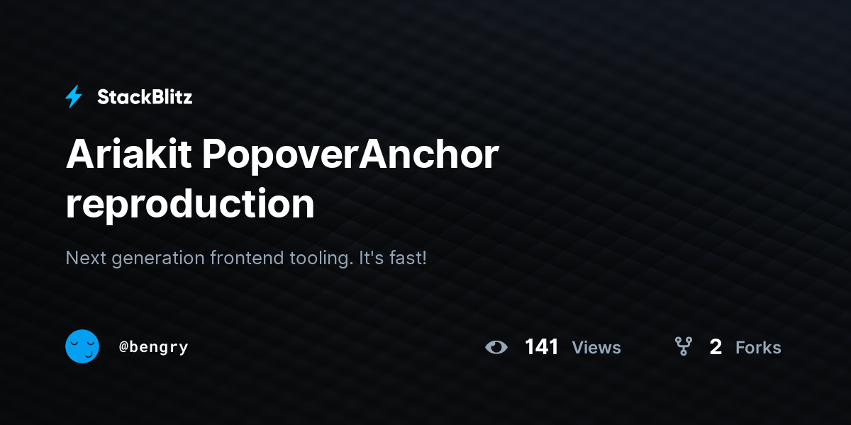 Ariakit PopoverAnchor reproduction - StackBlitz