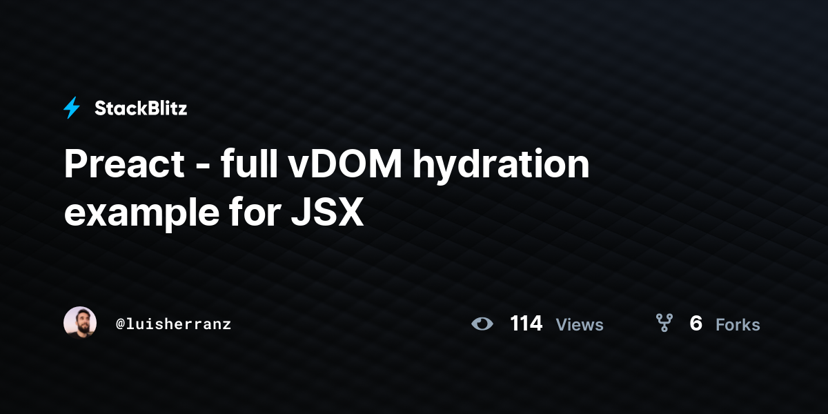 Preact - full vDOM hydration example for JSX - StackBlitz