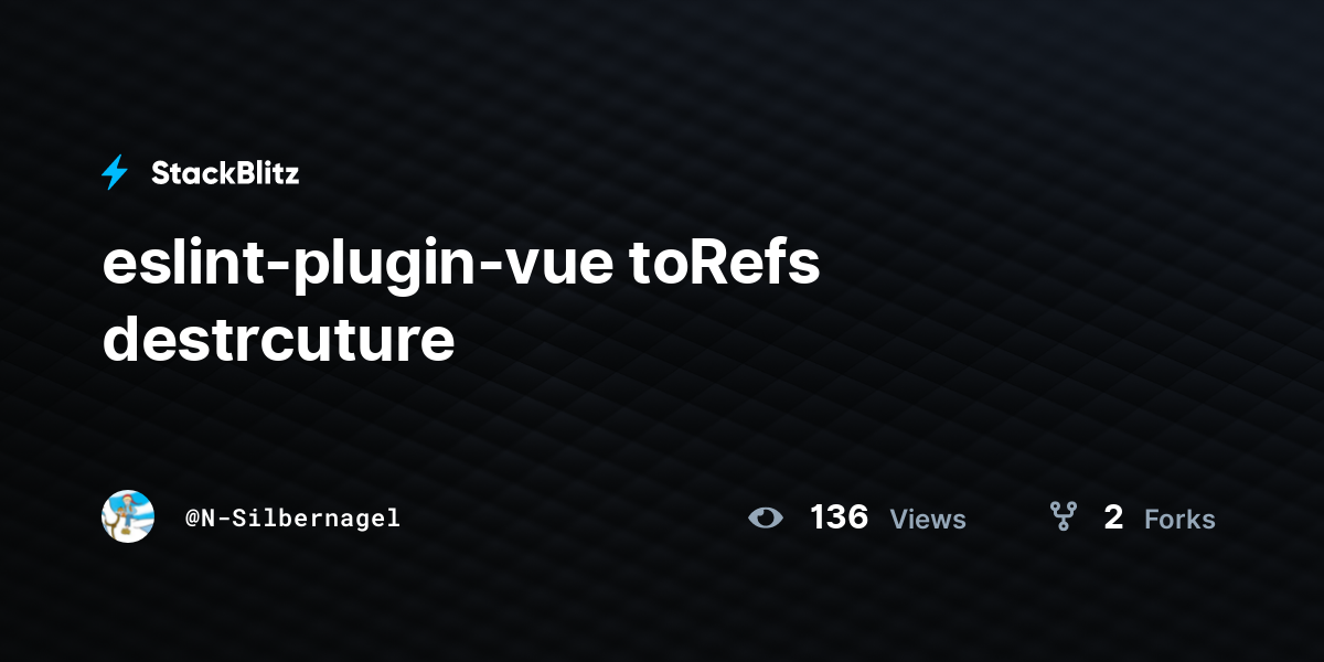 eslint-plugin-vue toRefs destrcuture - StackBlitz eslint-plugin-vue toRefs destrcuture - StackBlitz