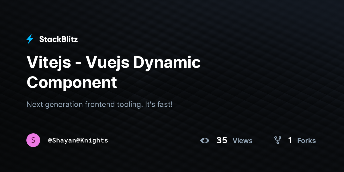 Vitejs - Vuejs Dynamic Component - StackBlitz Vitejs - Vuejs Dynamic Component - StackBlitz