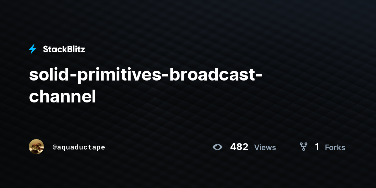 solid-primitives-broadcast-channel - StackBlitz