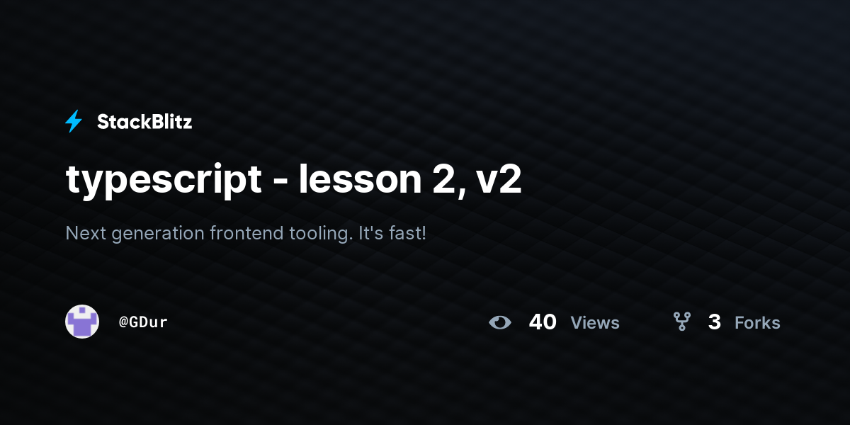 typescript - lesson 2, v2 - StackBlitz