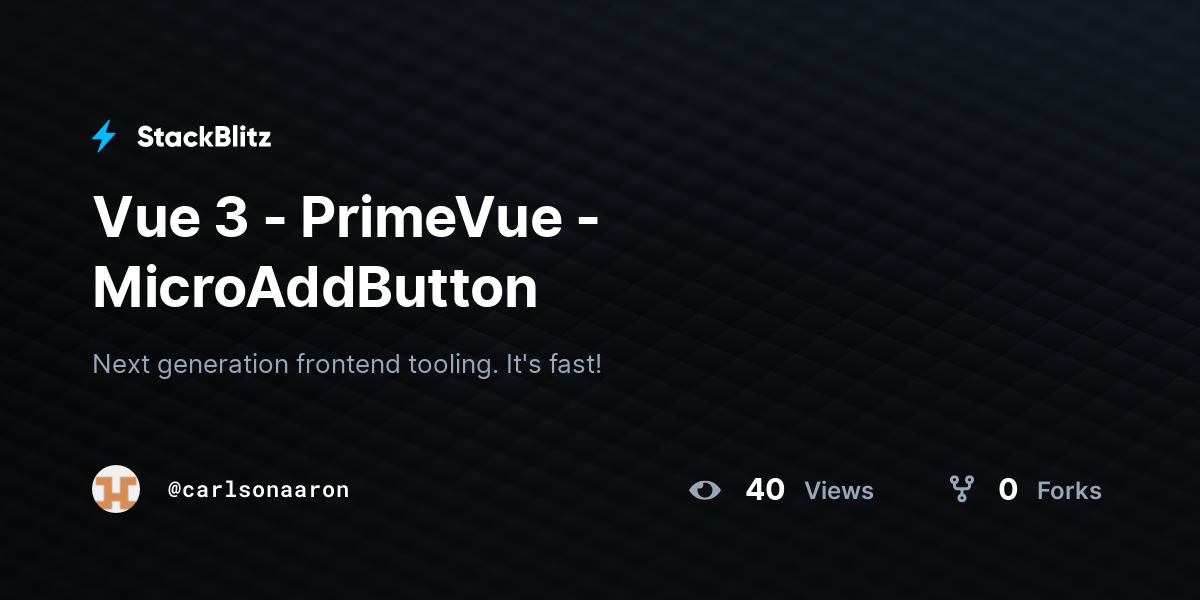 Vue 3 - PrimeVue - MicroAddButton - StackBlitz