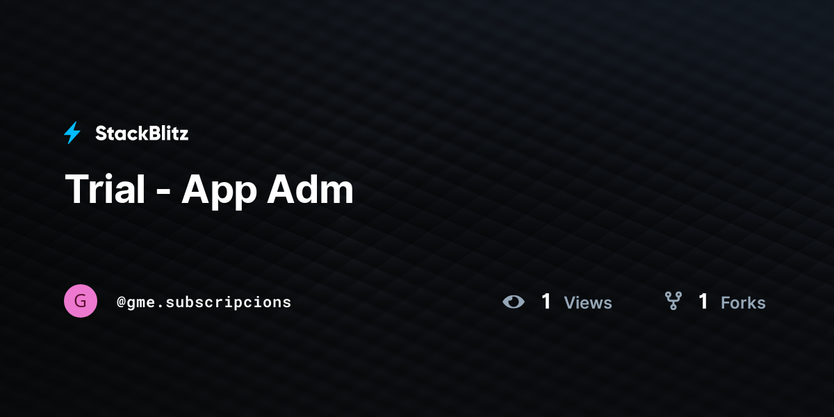Trial - App Adm - StackBlitz