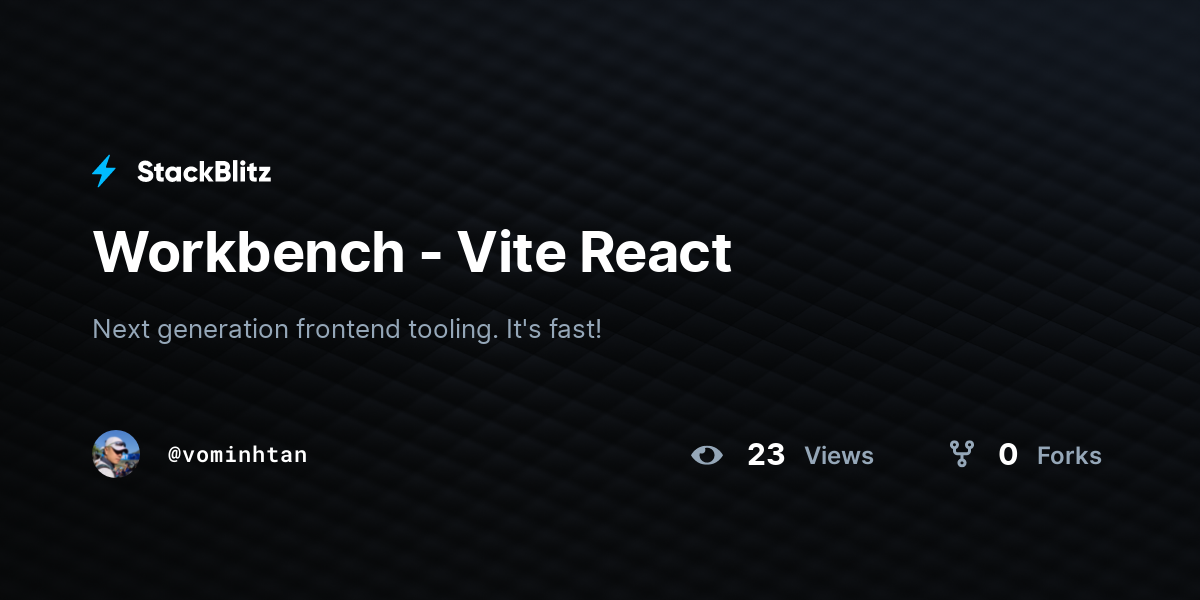 Workbench - Vite React - StackBlitz