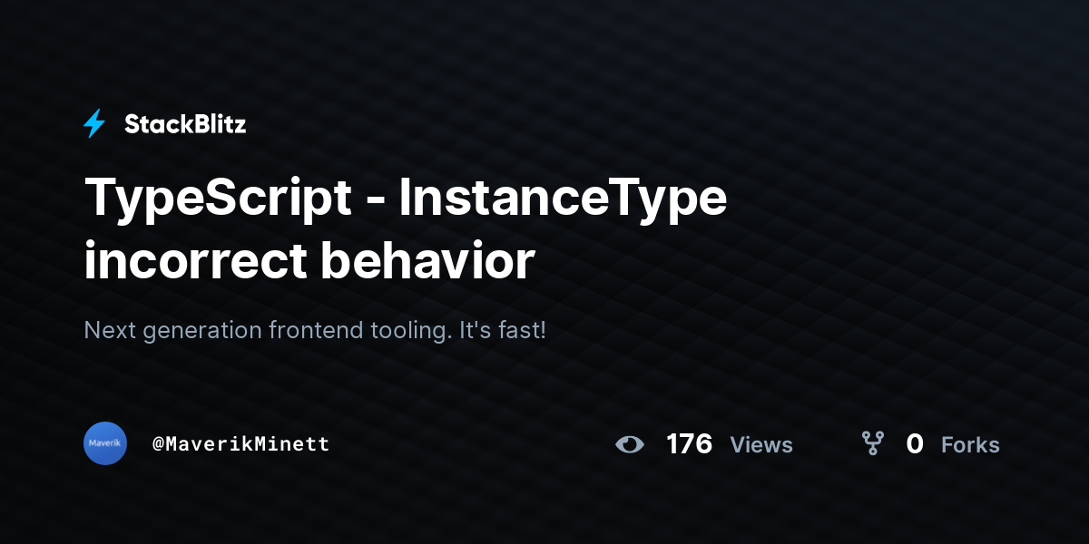 TypeScript - InstanceType incorrect behavior - StackBlitz