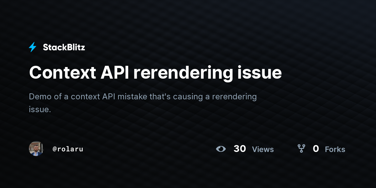 Context API rerendering issue - StackBlitz