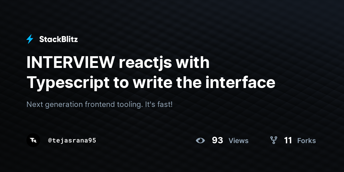 INTERVIEW reactjs with Typescript to write the interface - StackBlitz