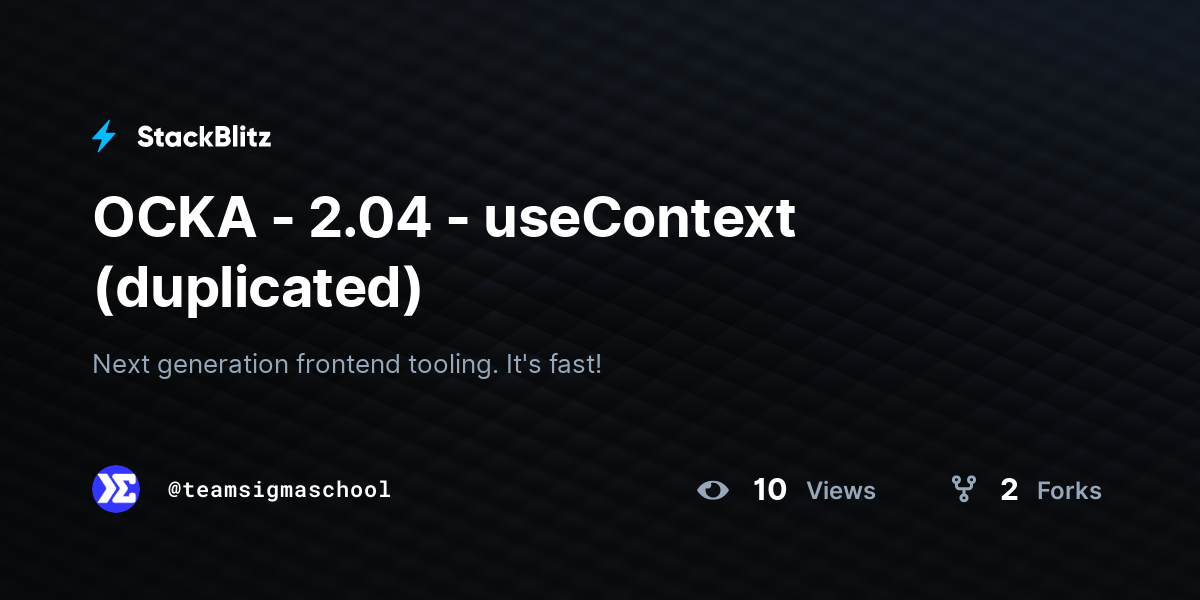 OCKA - 2.04 - useContext (duplicated) - StackBlitz