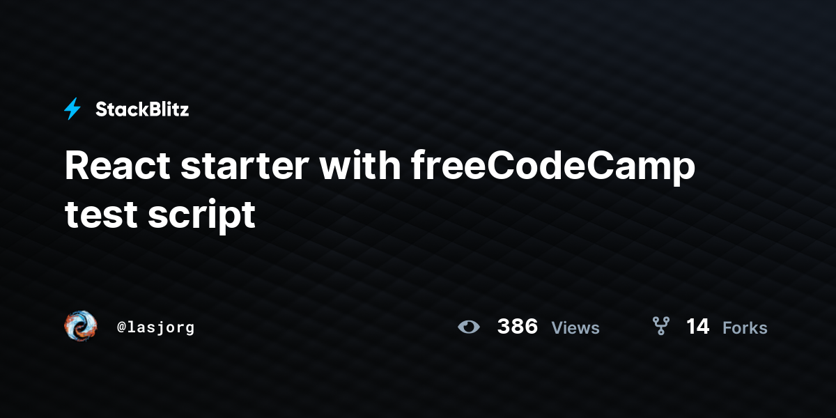React starter with freeCodeCamp test script - StackBlitz React starter with freeCodeCamp test script - StackBlitz