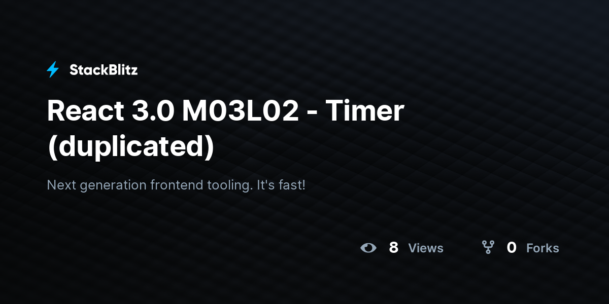 React 3.0 M03L02 - Timer (duplicated) - StackBlitz