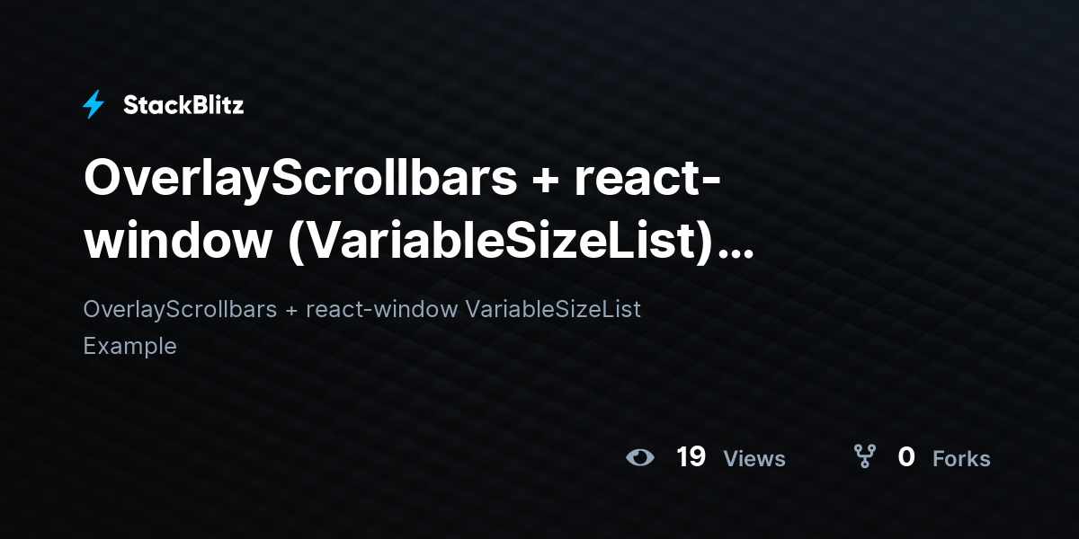 OverlayScrollbars + react-window (VariableSizeList) (duplicated) - StackBlitz