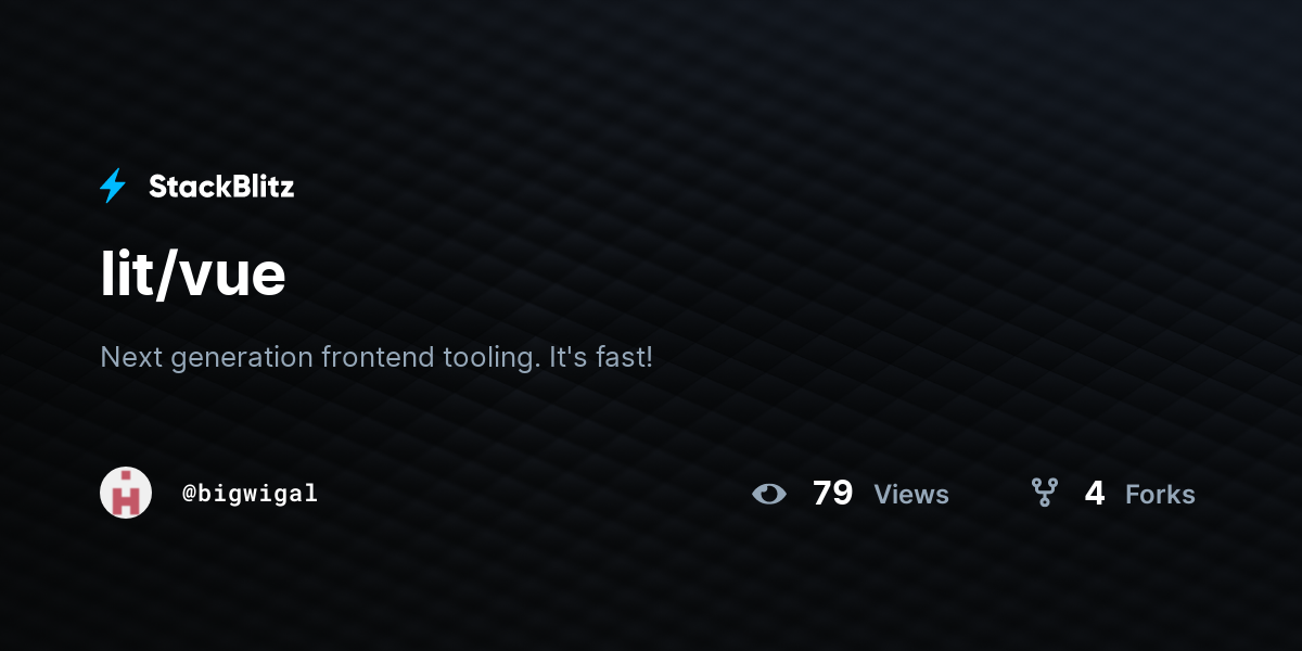 lit/vue - StackBlitz
