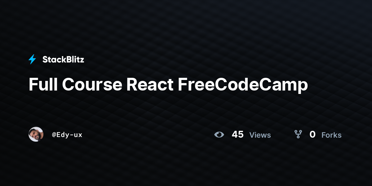 Full Course React FreeCodeCamp - StackBlitz