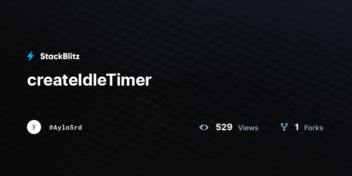 createIdleTimer - StackBlitz