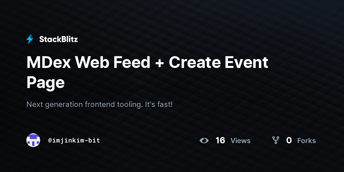 MDex Web Feed + Create Event Page - StackBlitz