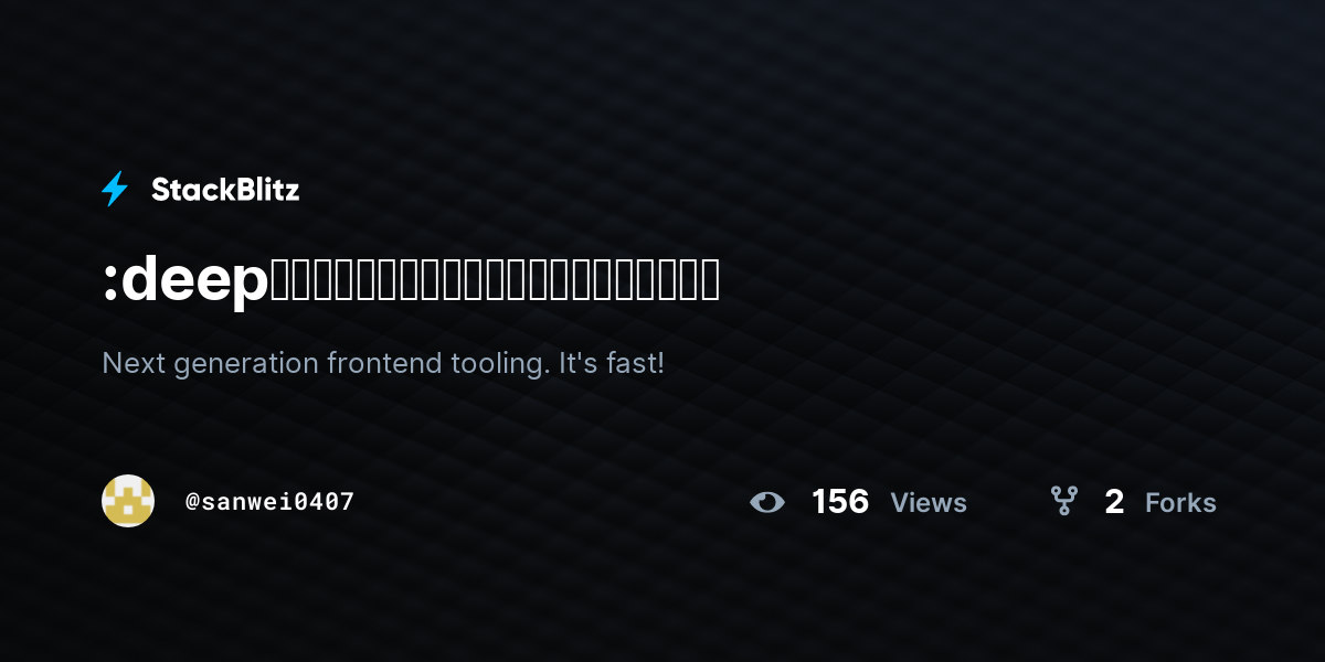 :deep深度选择器修改父组件修改子组件的样式的操作 - StackBlitz