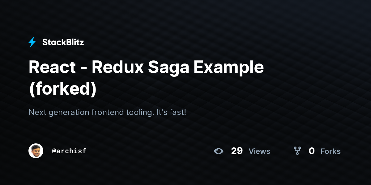 React - Redux Saga Example (forked) - StackBlitz