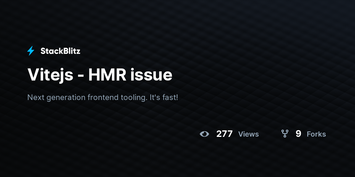 Vitejs - HMR issue - StackBlitz