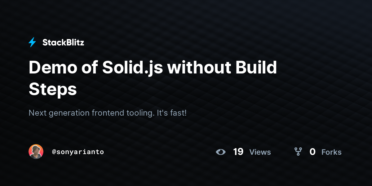 Demo of Solid.js without Build Steps - StackBlitz