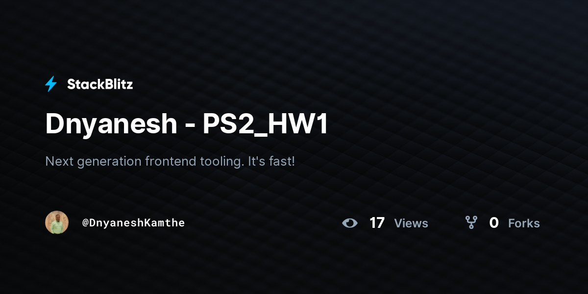 Dnyanesh - PS2_HW1 - StackBlitz