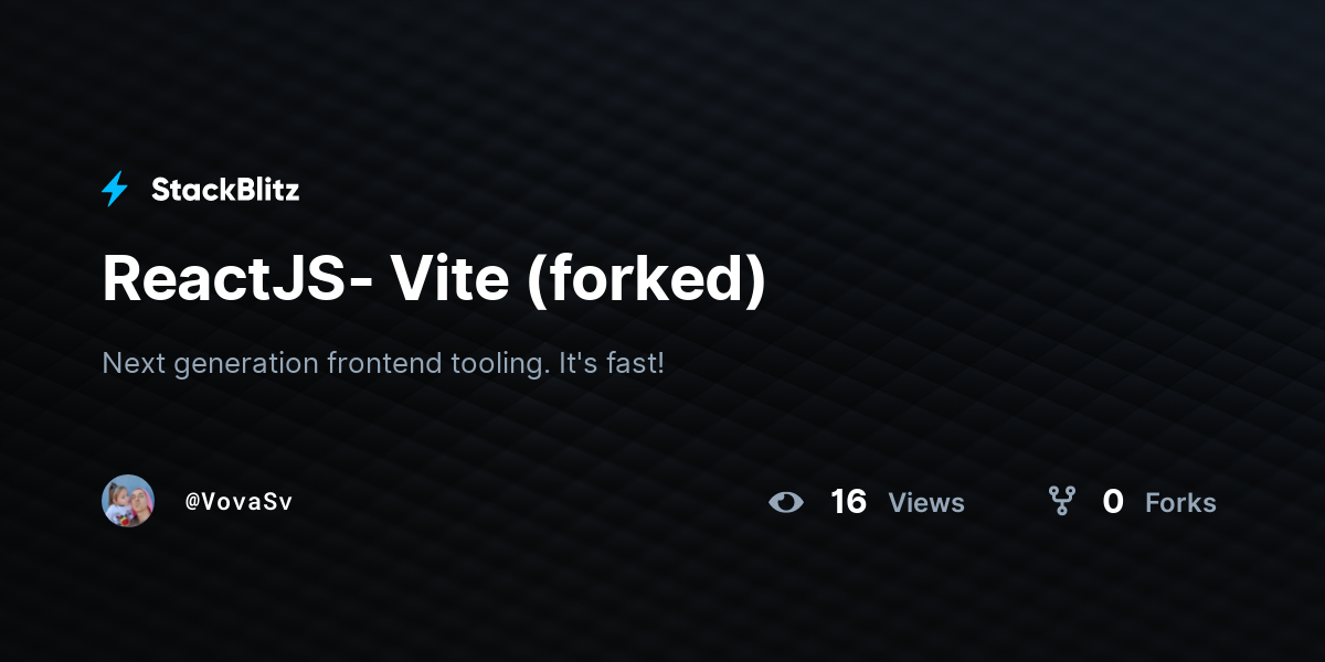 ReactJS- Vite (forked) - StackBlitz