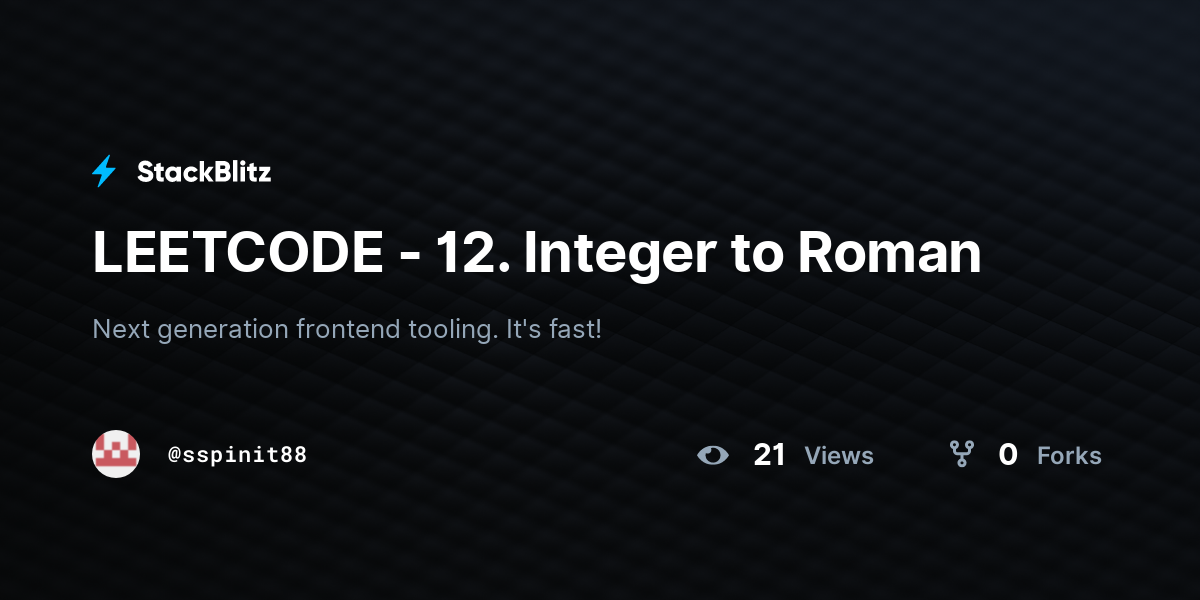 LEETCODE - 12. Integer to Roman - StackBlitz