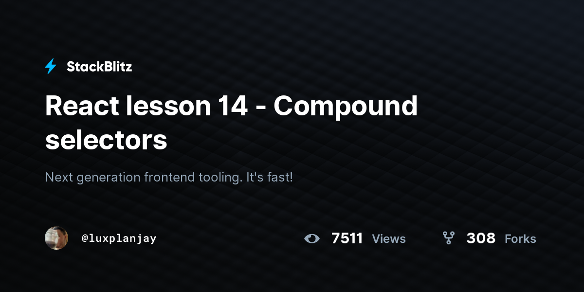 React lesson 14 - Compound selectors - StackBlitz