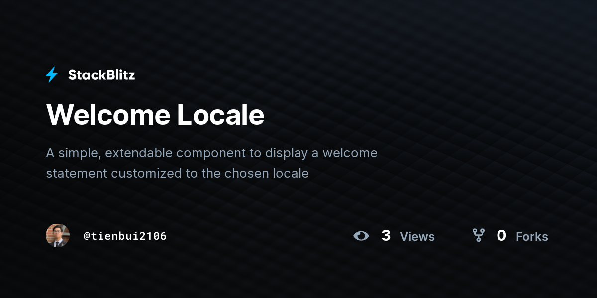 Welcome Locale - StackBlitz