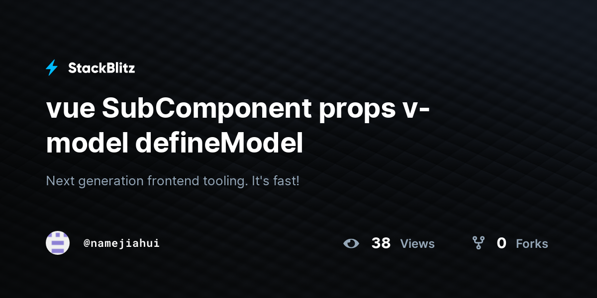 vue SubComponent props v-model defineModel - StackBlitz