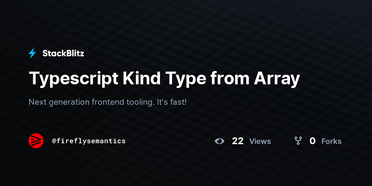 Typescript Kind Type from Array - StackBlitz