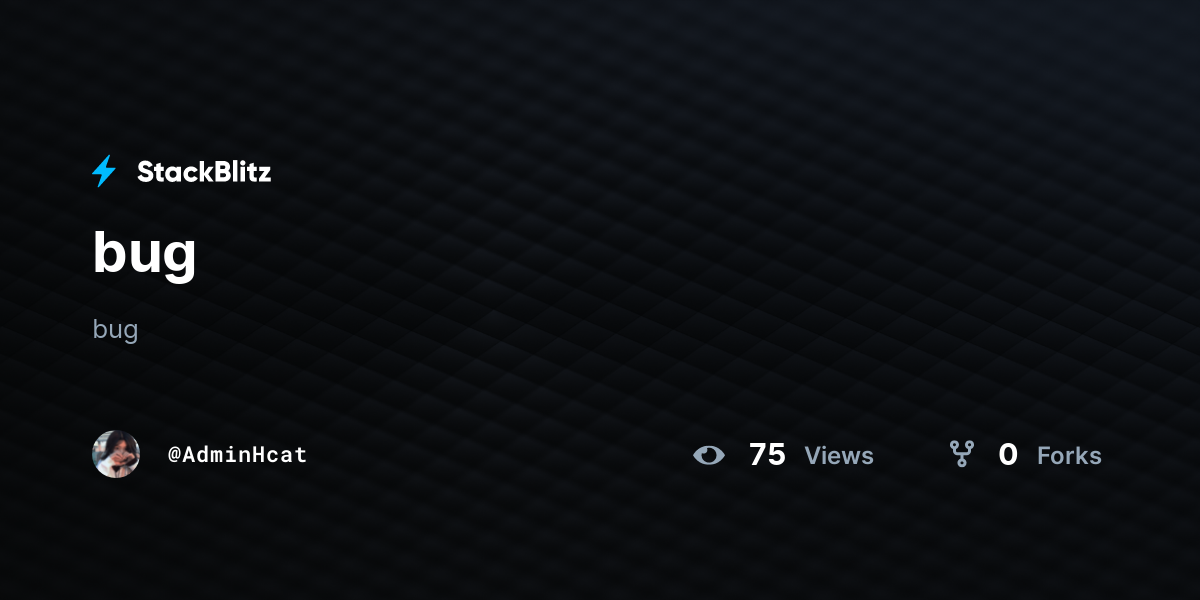 bug - StackBlitz
