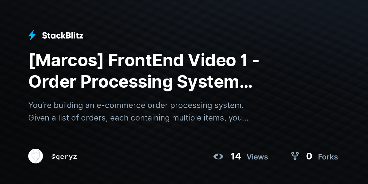 [Marcos] FrontEnd Video 1 - Order Processing System (duplicated) - StackBlitz