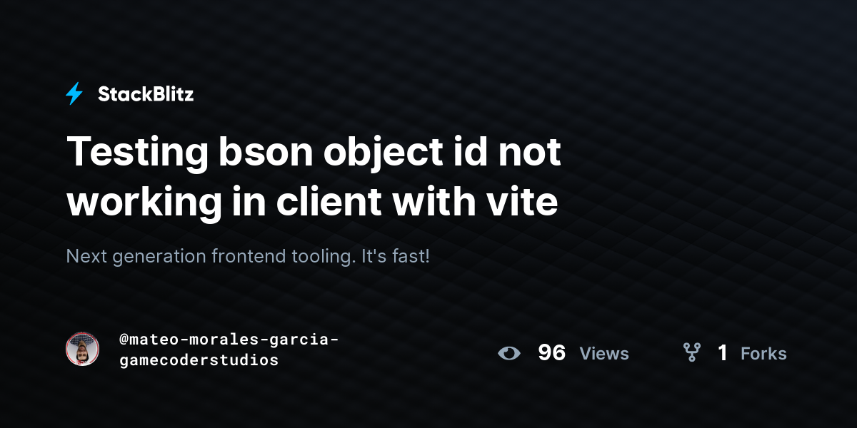 Testing Bson Object Id Not Working In Client With Vite Stackblitz