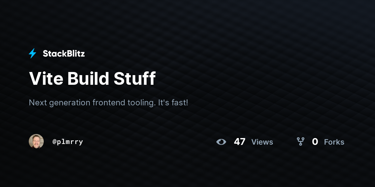 Vite Build Stuff - StackBlitz