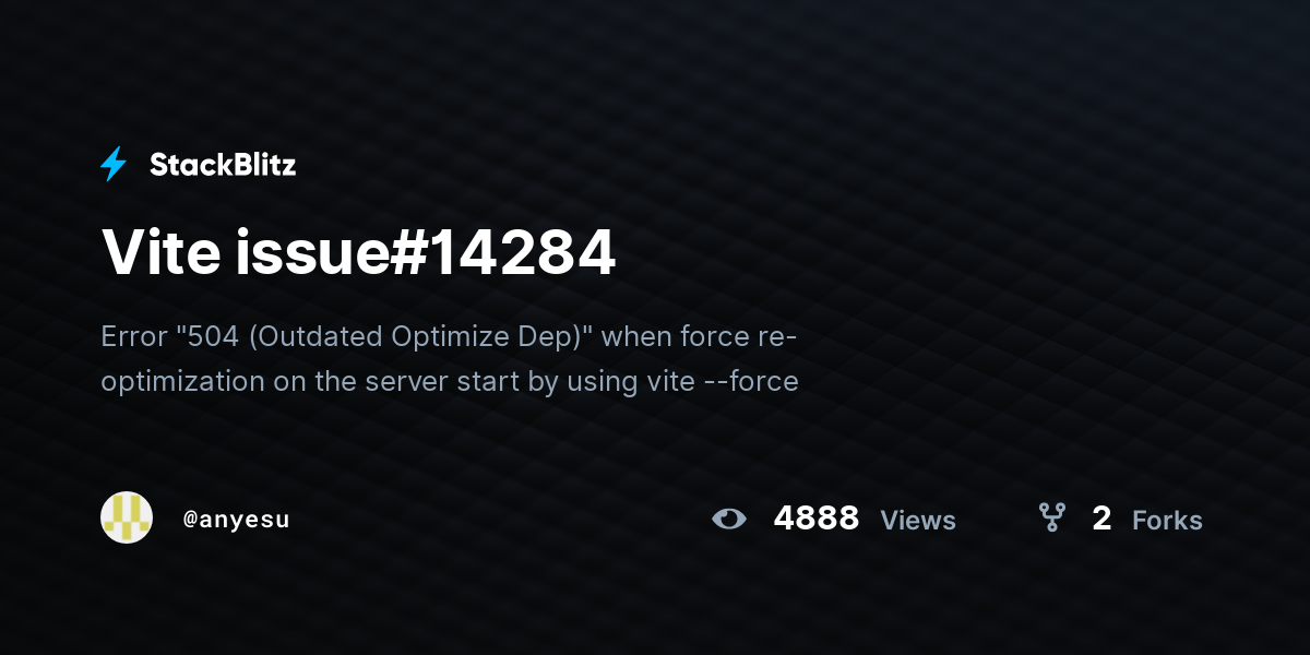 Vite issue#14284 - StackBlitz