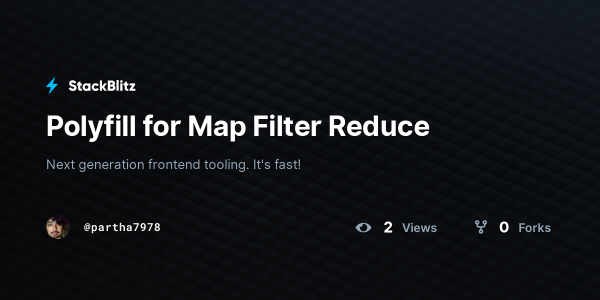 Polyfill for Map Filter Reduce - StackBlitz