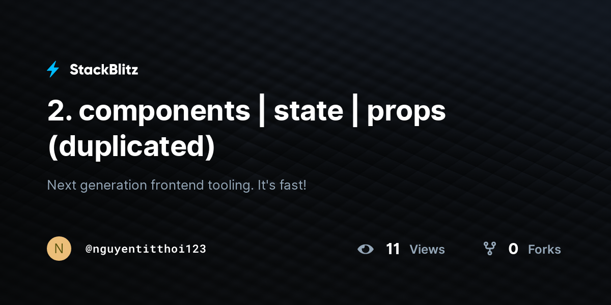 2. components | state | props (duplicated) - StackBlitz