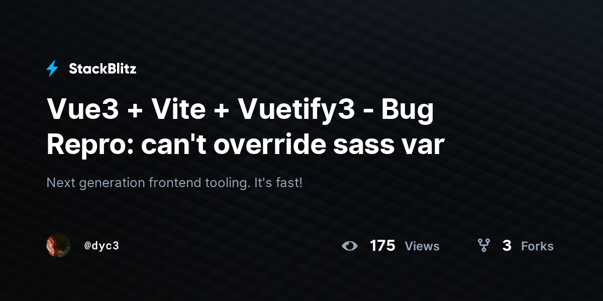 Vue3 + Vite + Vuetify3 - Bug Repro: can't override sass var - StackBlitz