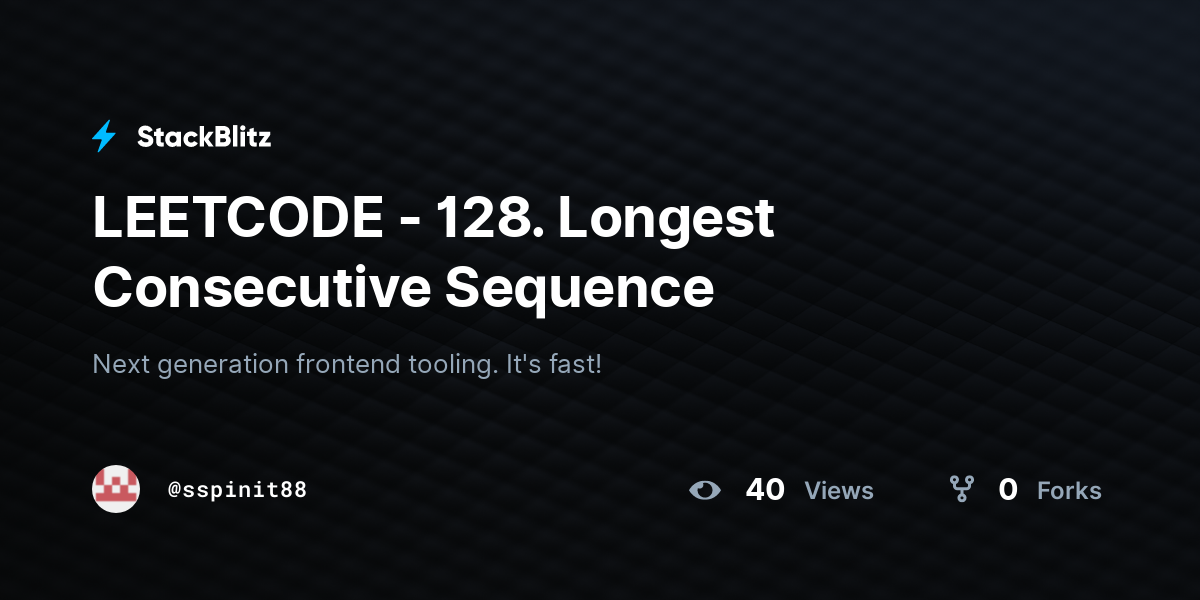 LEETCODE - 128. Longest Consecutive Sequence - StackBlitz