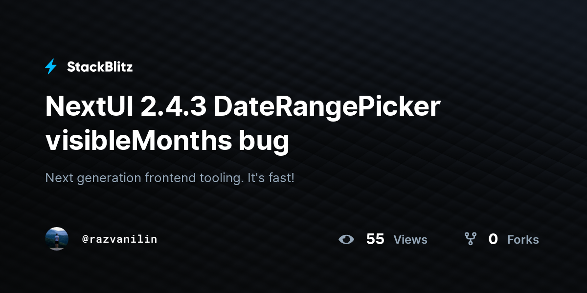 NextUI 2.4.3 DateRangePicker visibleMonths bug - StackBlitz