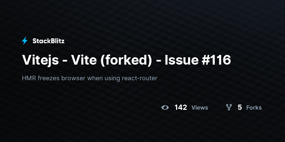 Vitejs - Vite (forked) - Issue #116 - StackBlitz