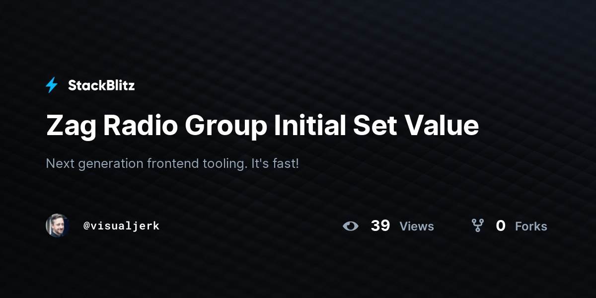Zag Radio Group Initial Set Value - StackBlitz