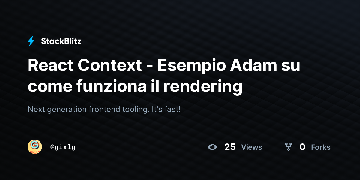 React Context - Esempio Adam su come funziona il rendering - StackBlitz